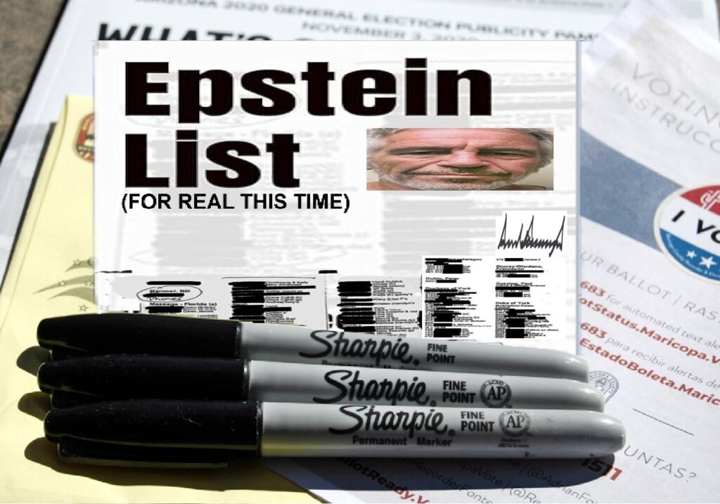 Epstein List Revealed To Be Written In Sharpie: Trump’s Screwed